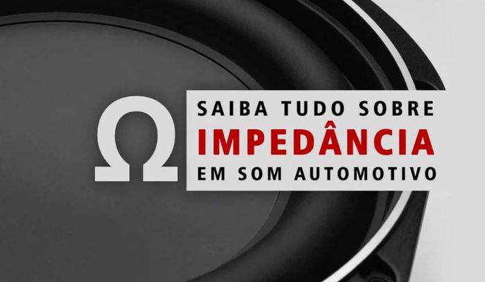 Impedância, o que é e como fazer a ligação correta. :: Poweraltofalantes